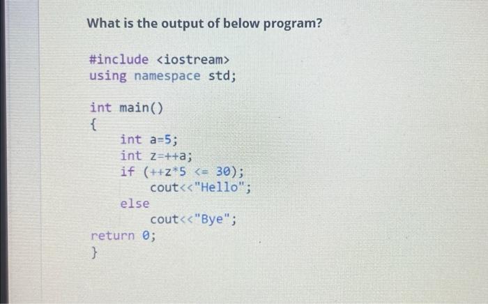 Solved What is the output of below program? \#include a=5; | Chegg.com