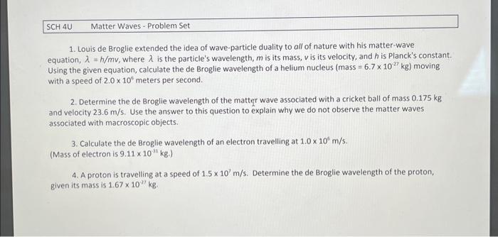 Solved 1. Louis de Broglie extended the idea of | Chegg.com