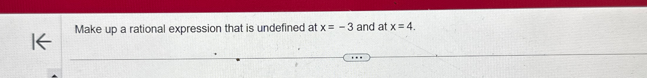 Solved Make up a rational expression that is undefined at | Chegg.com