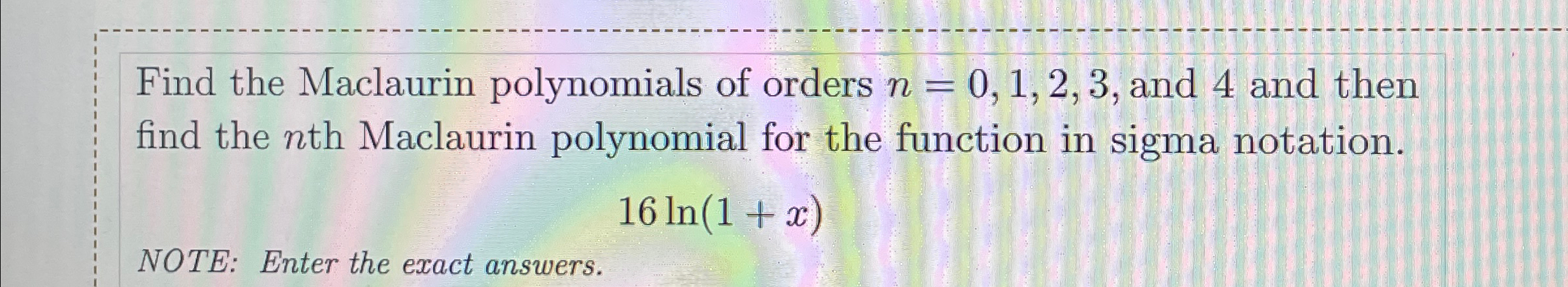 Solved Find the Maclaurin polynomials of orders n=0,1,2,3, | Chegg.com