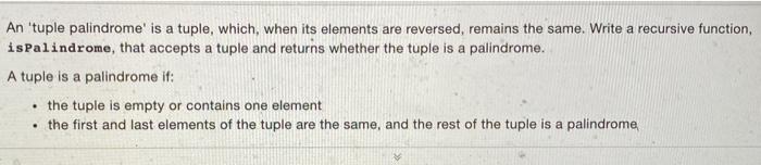Solved An 'tuple palindrome' is a tuple, which, when its | Chegg.com