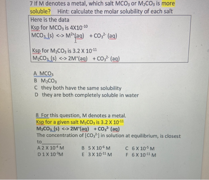 Solved 7 If M denotes a metal, which salt MCO3 or M2CO3 is | Chegg.com