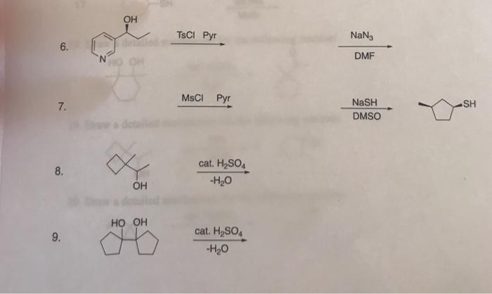 Solved OH TSCI Pyr NaNg 6. DMF MsCl Pyr 7. NaSH DMSO SH 8. | Chegg.com
