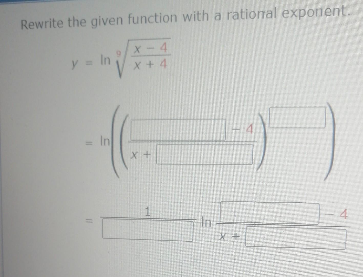 Solved Rewrite the given function with a rational exponent. | Chegg.com