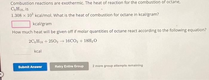 Solved Combustion reactions are exothermic. The heat of | Chegg.com