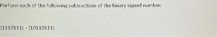 Solved Perform each of the following subtractions of the | Chegg.com