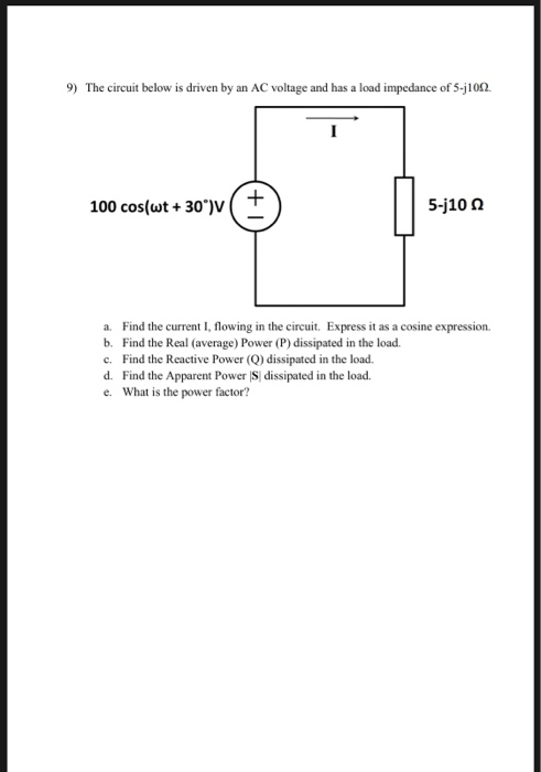 Solved 9) The circuit below is driven by an AC voltage and | Chegg.com