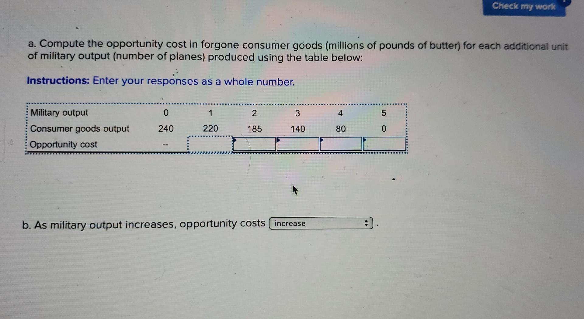 Solved Check my work a. Compute the opportunity cost in | Chegg.com