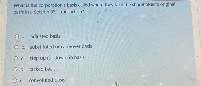 Solved What is the corporation's basis called where they | Chegg.com
