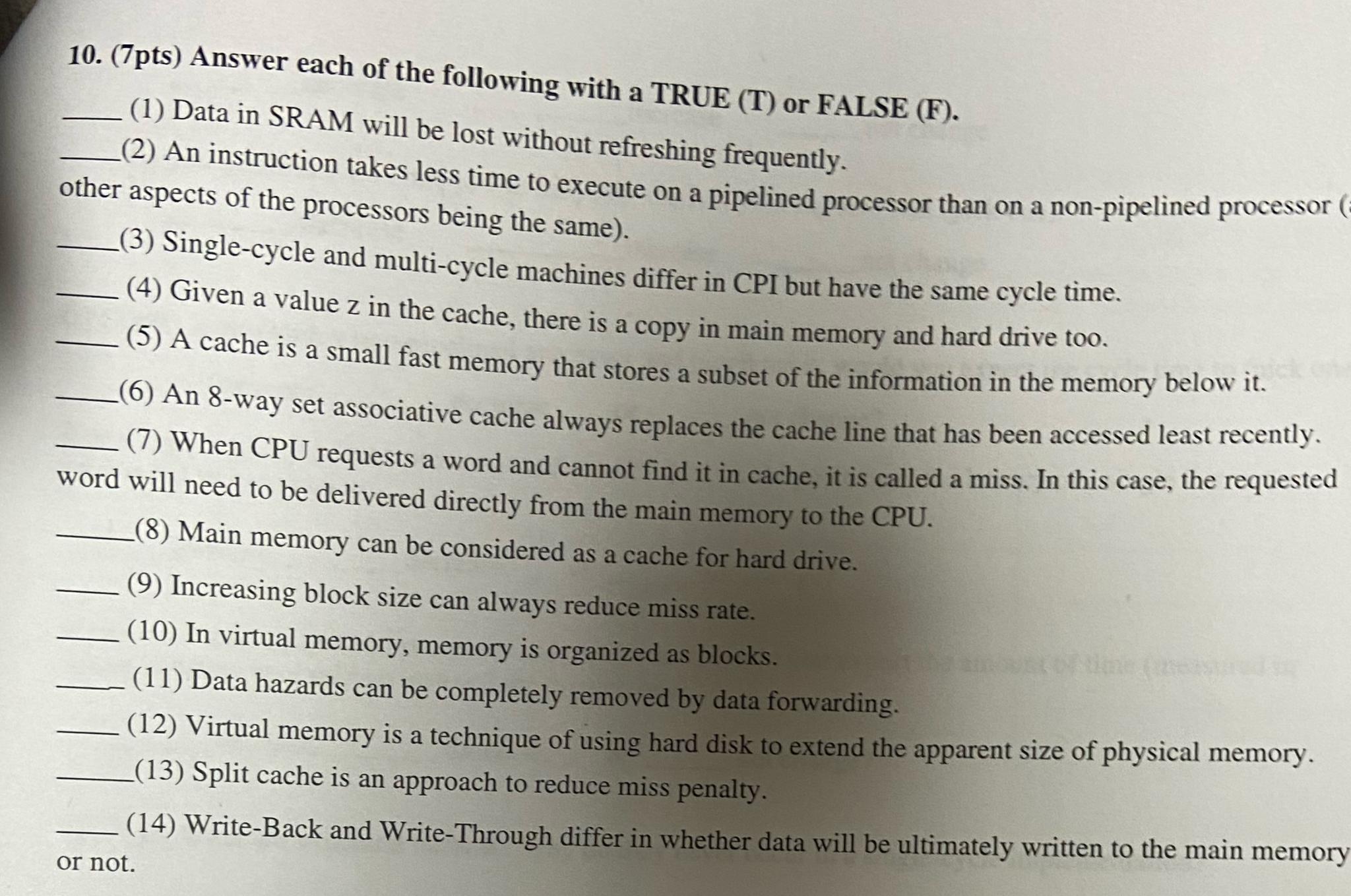 Solved (7pts) ﻿Answer each of the following with a TRUE (T) | Chegg.com