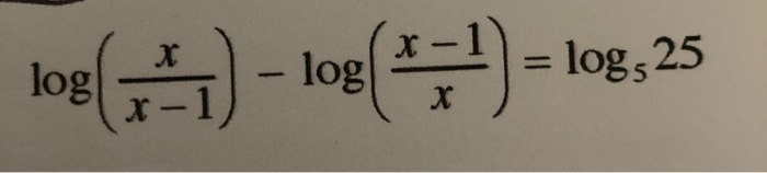Solved log() - 10g (+1) - log, 25 | Chegg.com