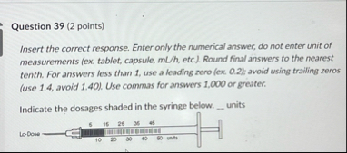 Solved Question 39 (2 ﻿points)Insert the correct response. | Chegg.com