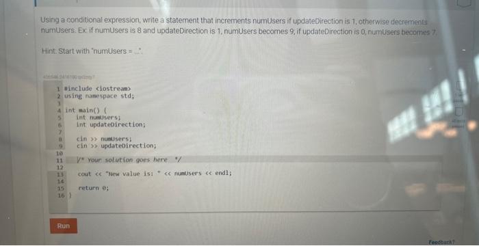 Solved Using a conditional expression, write a statement | Chegg.com
