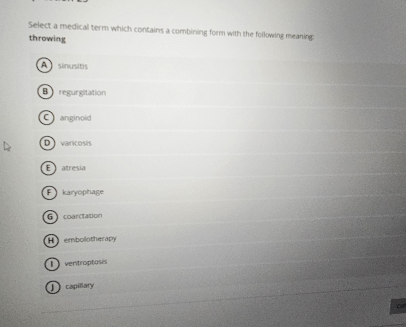 Solved Select a medical term which contains a combining form | Chegg.com