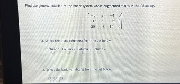 Solved Find the general solution of the linear system whose | Chegg.com