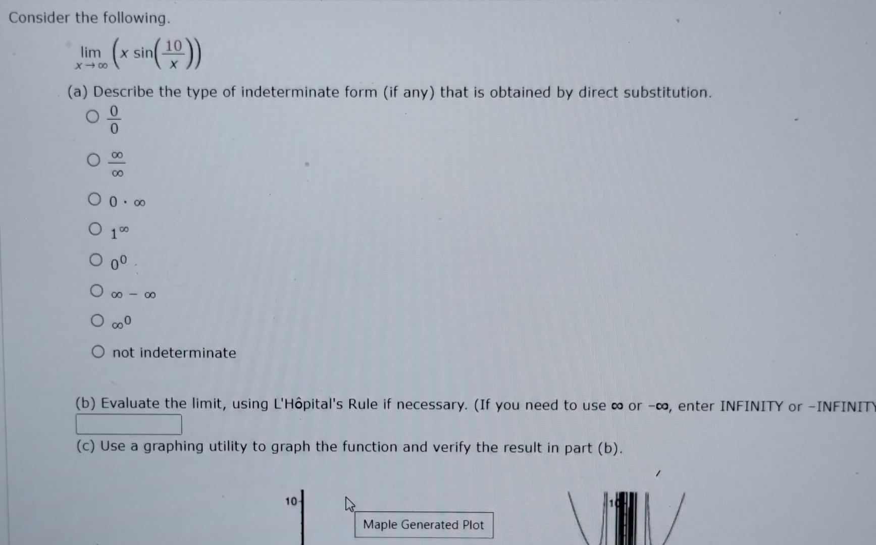 Solved Consider the following. limx→∞(xsin(x10)) (a) | Chegg.com