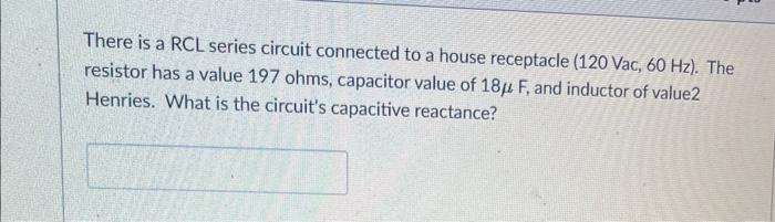 Solved There is a RCL series circuit connected to a house | Chegg.com