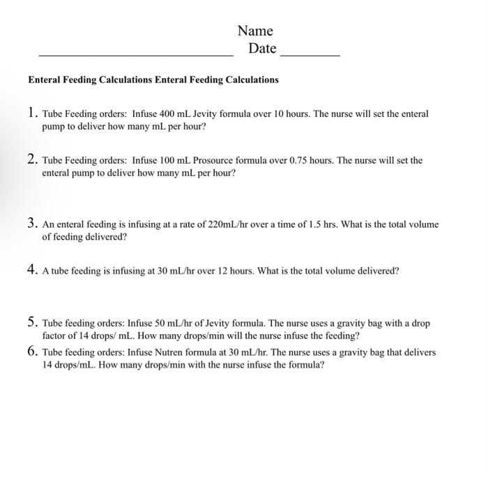 Solved 1. Tube Feeding orders: Infuse 400 mL Jevity formula | Chegg.com