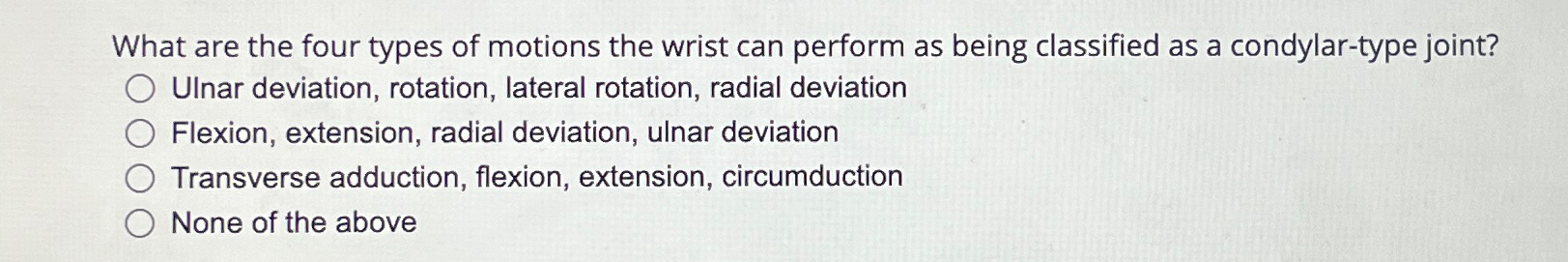 Solved What are the four types of motions the wrist can | Chegg.com