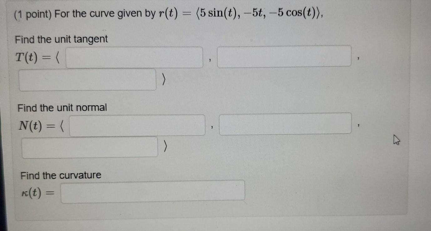 Solved (1 point) If r(t) = cos(-1t)i + sin(-1t)j – 7tk, | Chegg.com