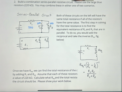 Solved Build a combination series-parallel resistive | Chegg.com