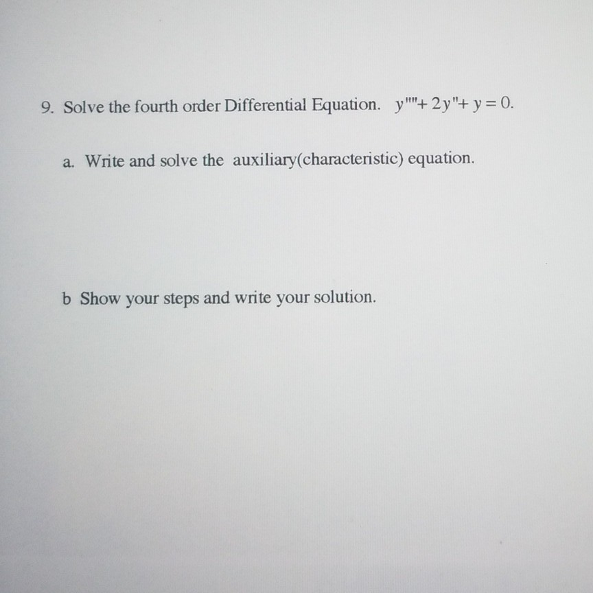 Solved 9. Solve the fourth order Differential Equation. | Chegg.com