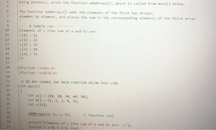 Solved Using pointers, write the function addArrays(), which | Chegg.com