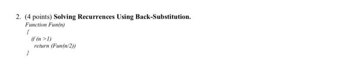Solved 2. (4 points) Solving Recurrences Using | Chegg.com