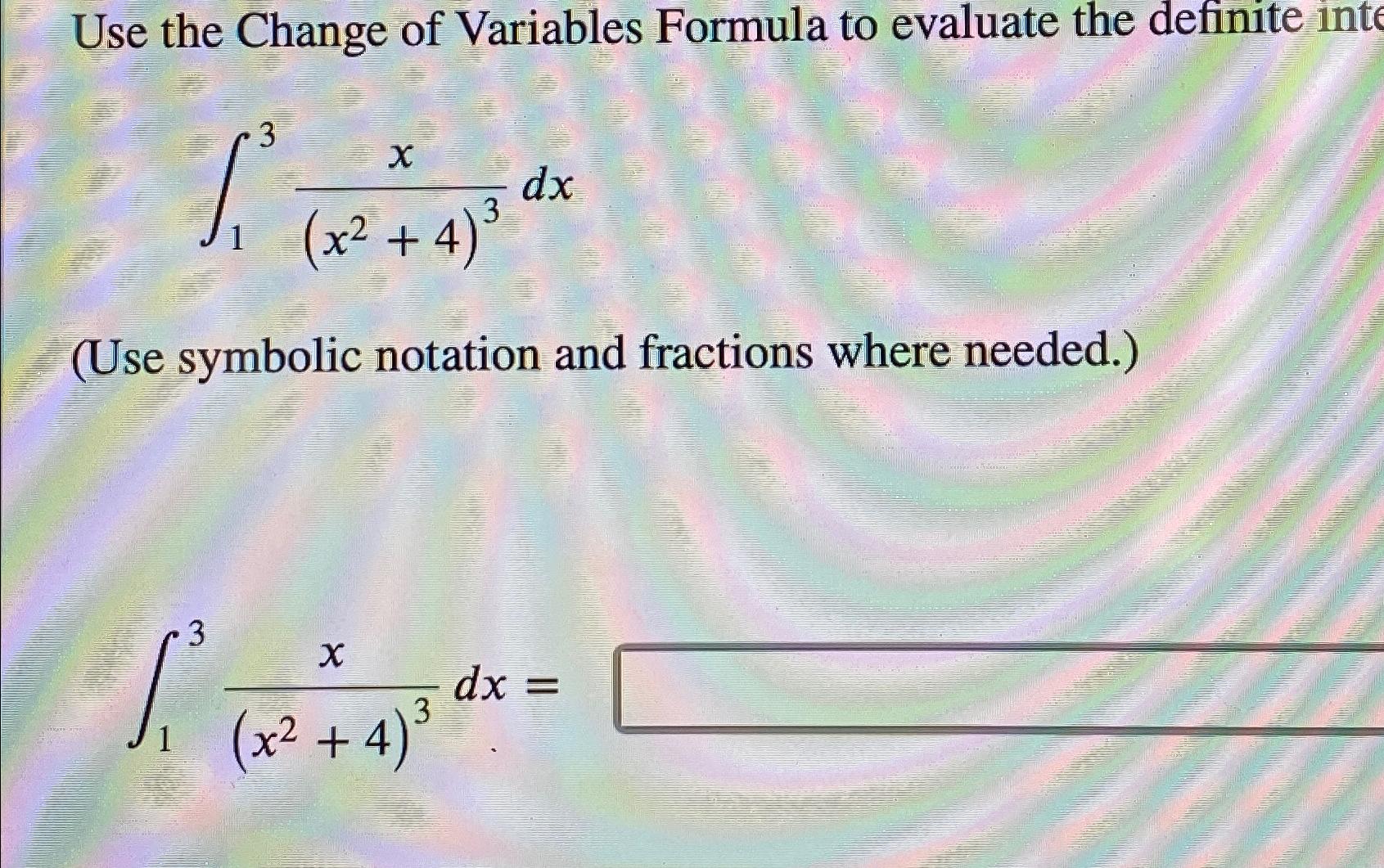 Solved Use the Change of Variables Formula to evaluate the | Chegg.com