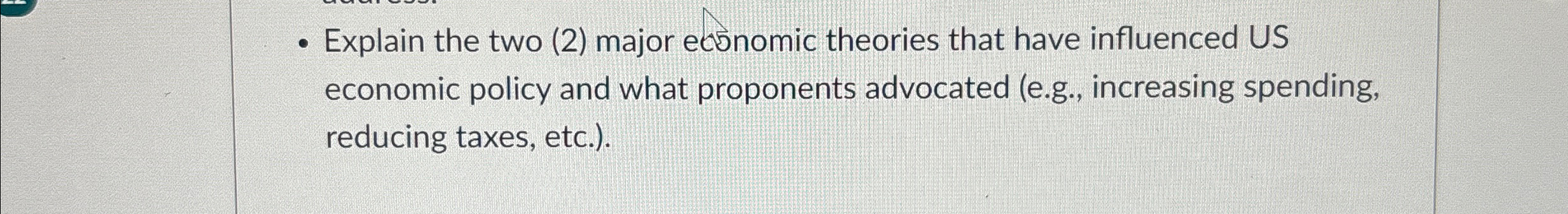 Solved Explain the two (2) ﻿major economic theories that | Chegg.com