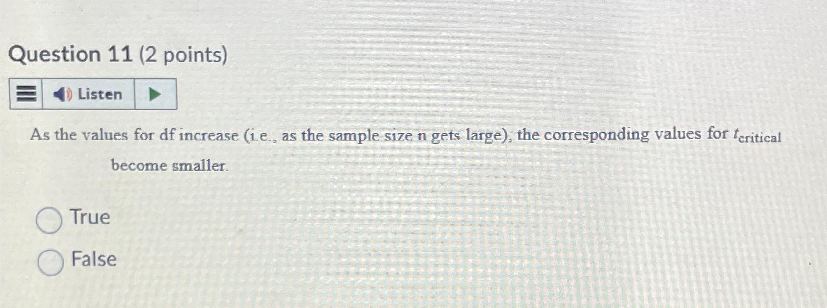 Solved Question 11 (2 ﻿points)ListenAs the values for df | Chegg.com