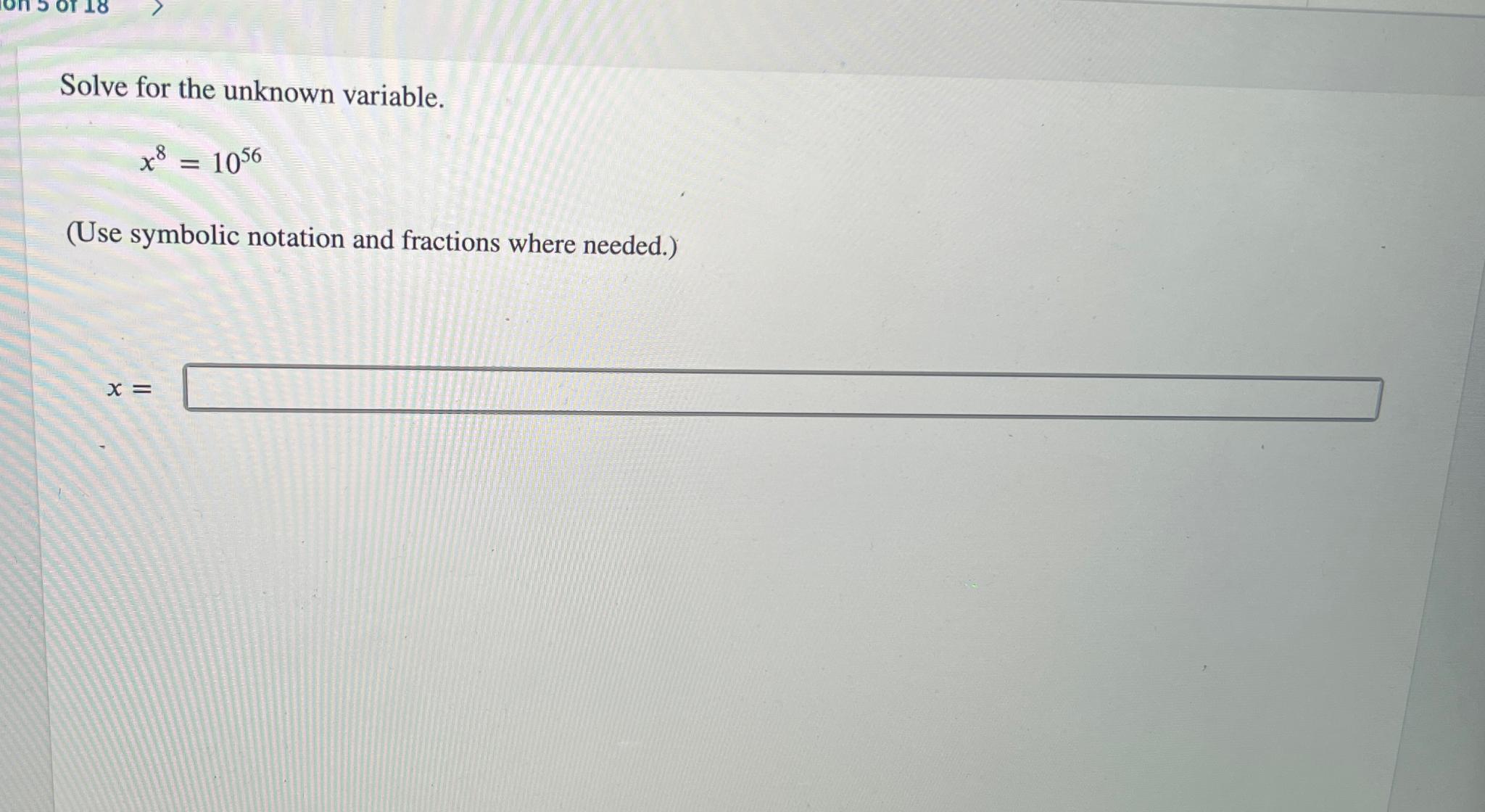 Solved Solve for the unknown variable.x8=1056(Use symbolic | Chegg.com
