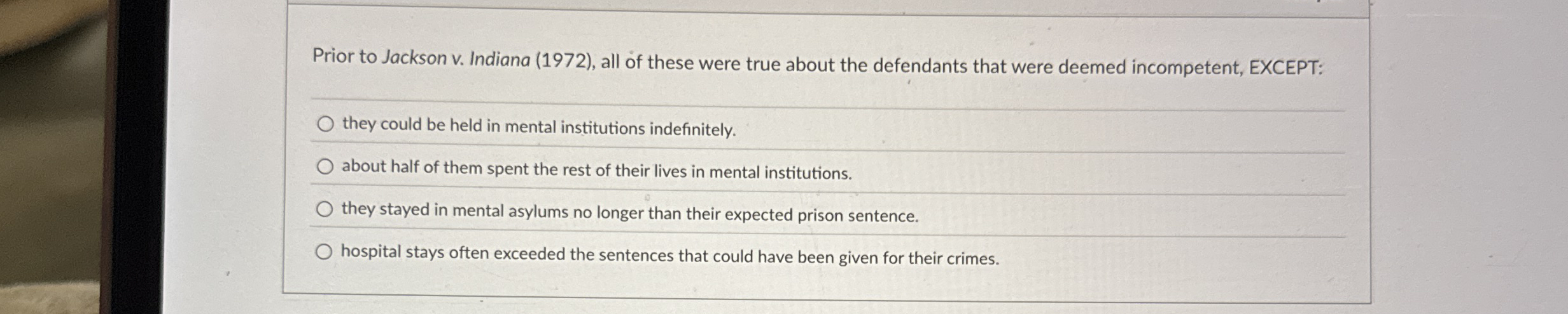 Solved Prior to Jackson v. ﻿Indiana (1972), ﻿all of these | Chegg.com