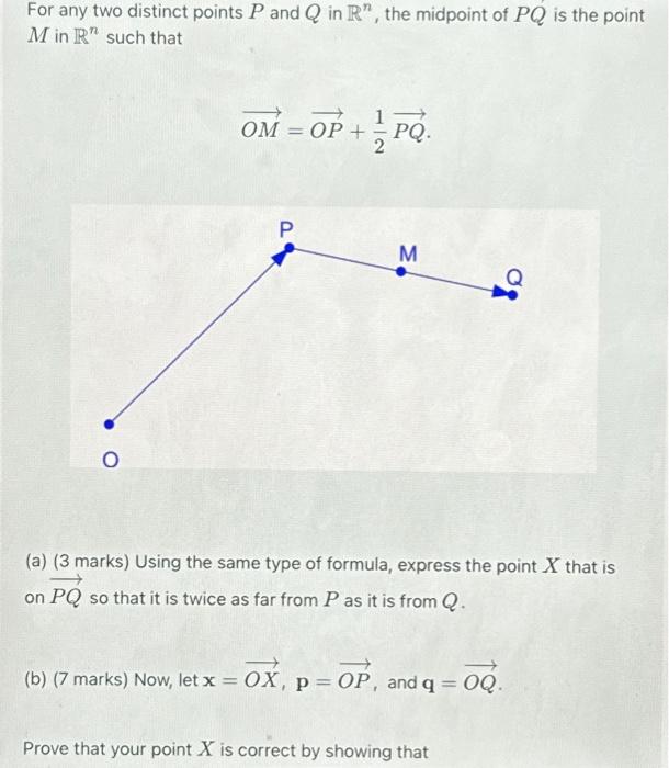 Solved For any two distinct points P and Q in Rn, the | Chegg.com