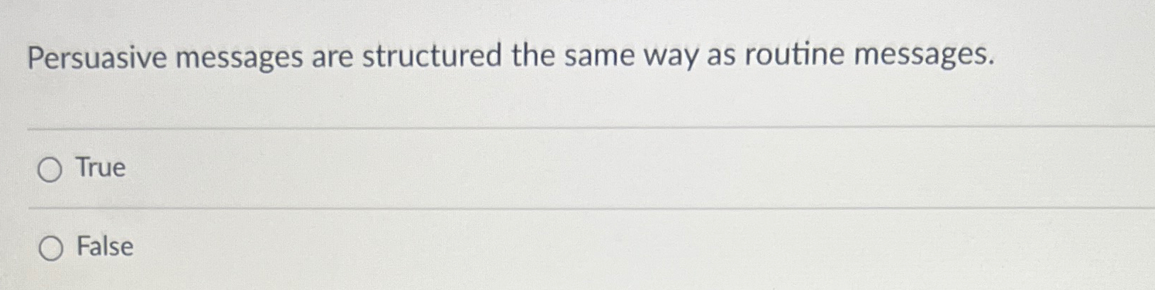 Solved Persuasive messages are structured the same way as | Chegg.com