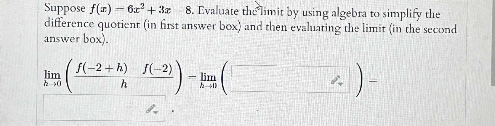 Solved Suppose f(x)=6x2+3x-8. ﻿Evaluate the limit by using | Chegg.com