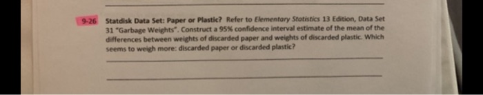 Statdisk Data Set: Paper or Plastic? Refer to | Chegg.com