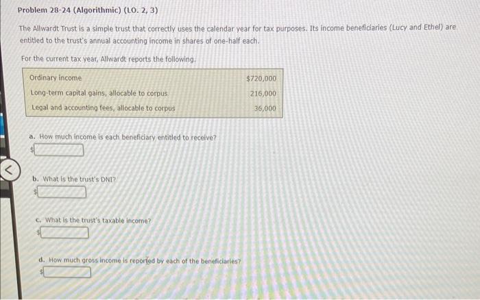 Solved Problem 28-24 (Algorithmic) ( LO. 2,3 ) The Allwardt | Chegg.com Solved Problem 28-24 (Algorithmic) ( LO. 2,3 ) The Allwardt | Chegg.com