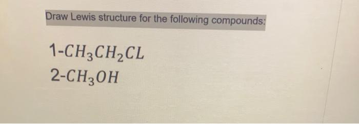 Solved Draw Lewis structure for the following compounds: | Chegg.com