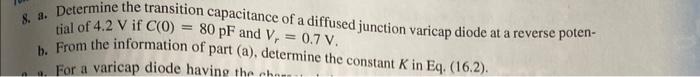 Solved 8. a. Determine the transition capacitance of a | Chegg.com