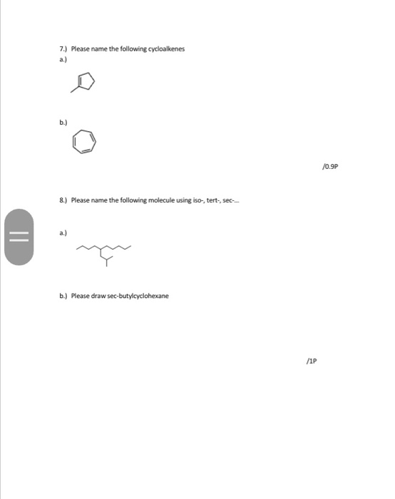 Solved 7.) Please name the following cycloalkenes /0.9P 8.) | Chegg.com