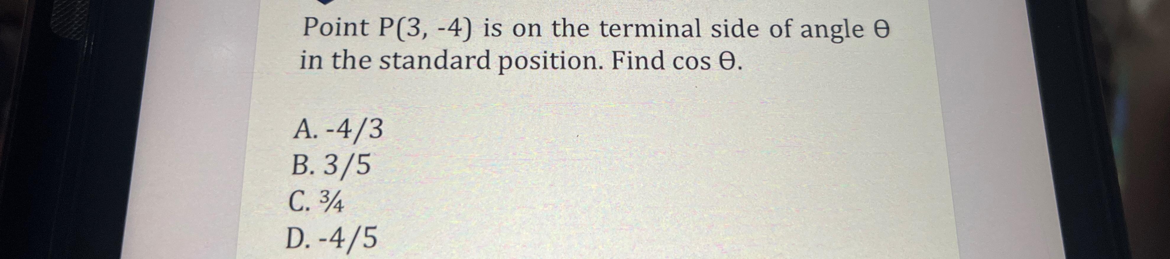 Solved Point P(3,-4) ﻿is on the terminal side of angle θ ﻿in | Chegg.com
