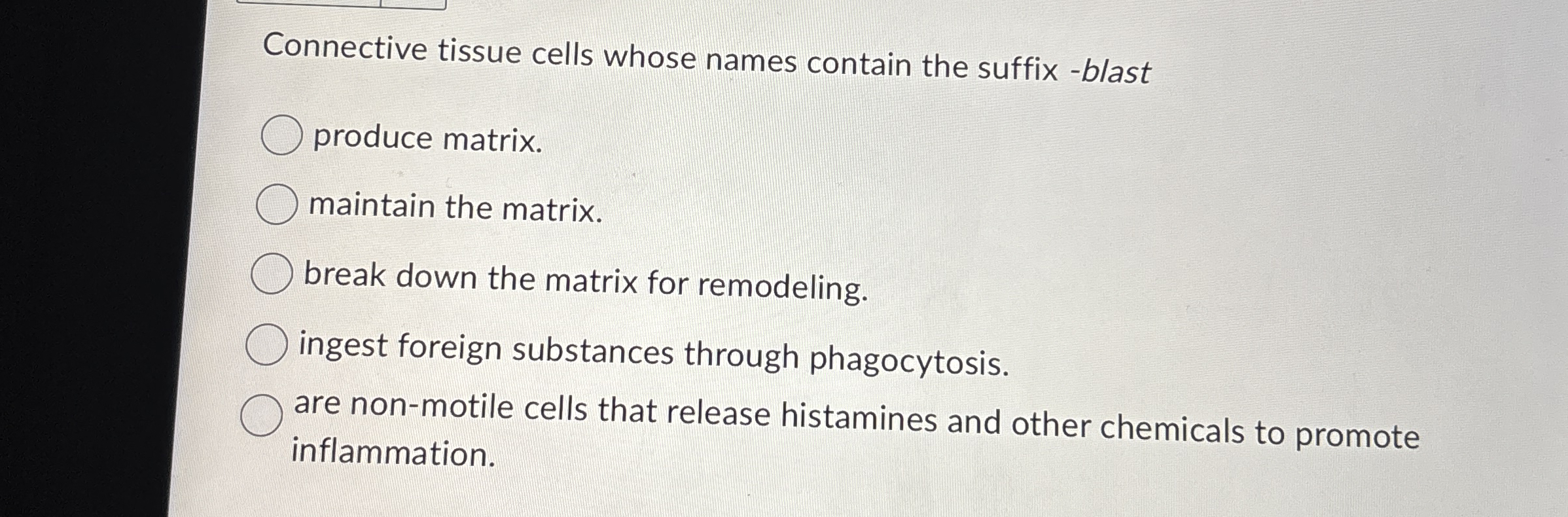Solved Connective tissue cells whose names contain the | Chegg.com