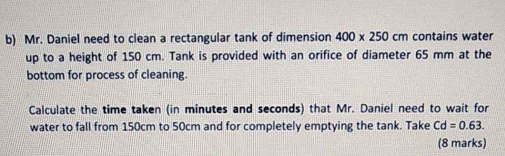 Solved b) Mr. Daniel need to clean a rectangular tank of | Chegg.com