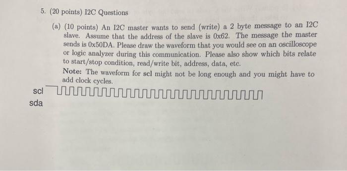 Solved 5. ( 20 points) I2C Questions (a) (10 points) An I2C | Chegg.com Solved 5. ( 20 points) I2C Questions (a) (10 points) An I2C | Chegg.com