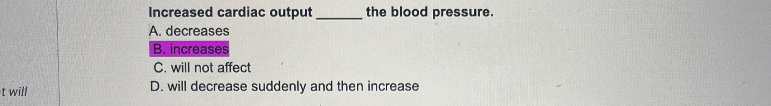 Solved Increased cardiac output ﻿the blood pressure.A. | Chegg.com