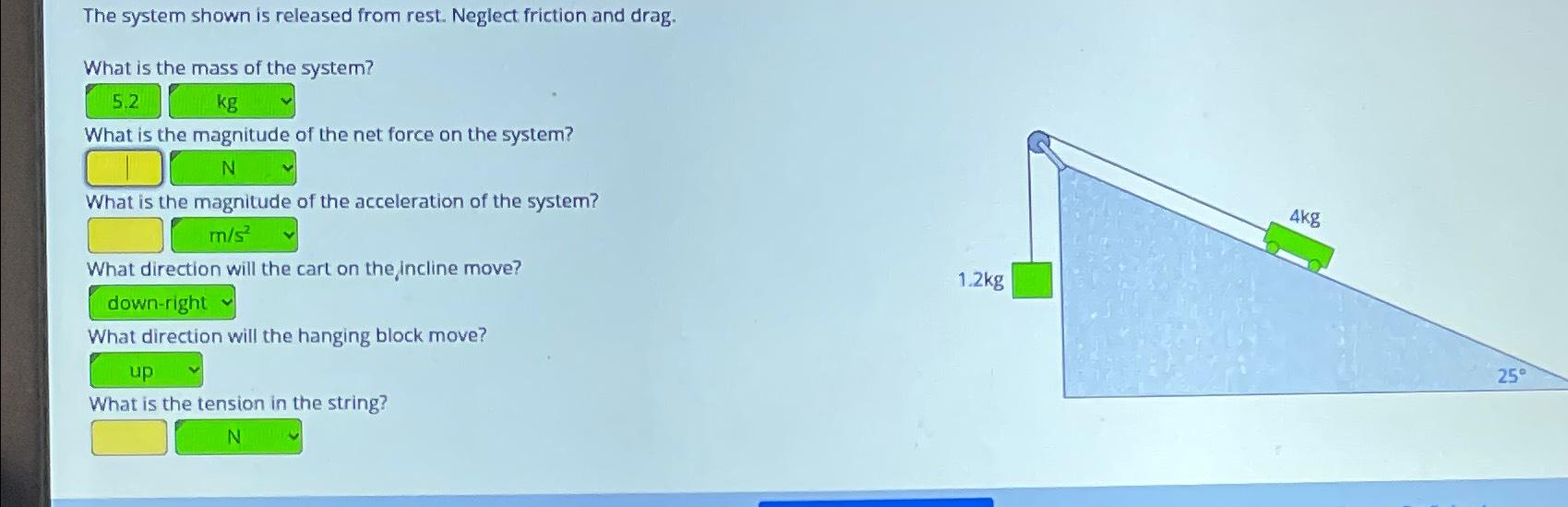 Solved The system shown is released from rest. Neglect | Chegg.com