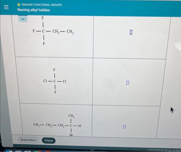 Solved = O ORGANC FUNCTIONAL GROUPS Naming alkyl halides | Chegg.com