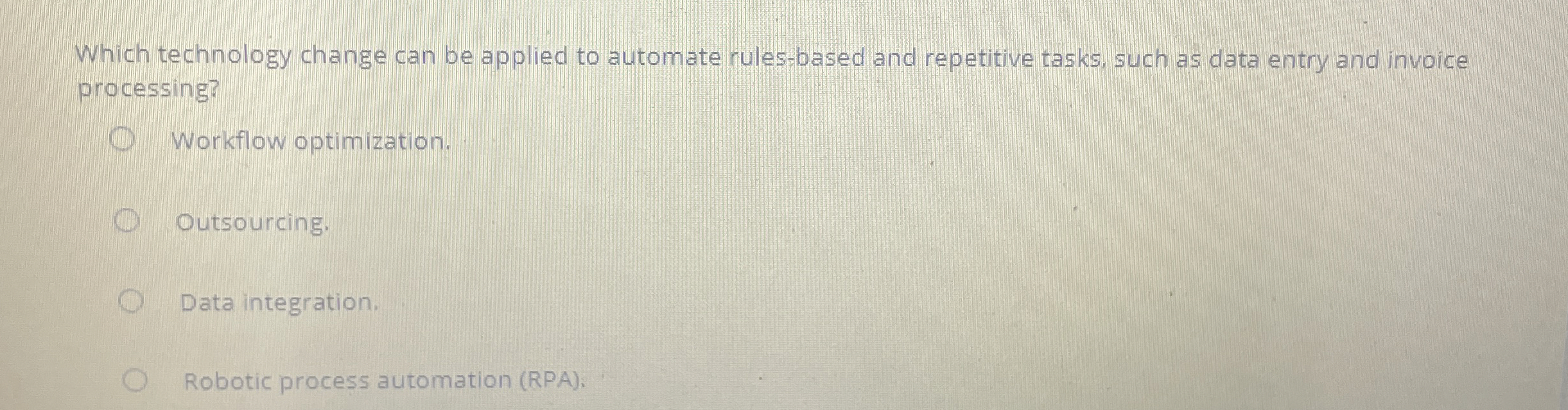 Solved Which technology change can be applied to automate | Chegg.com