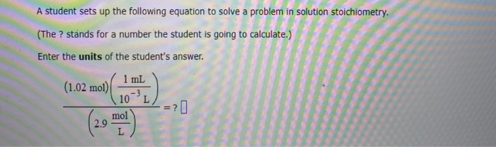 Solved A student sets up the following equation to solve a | Chegg.com